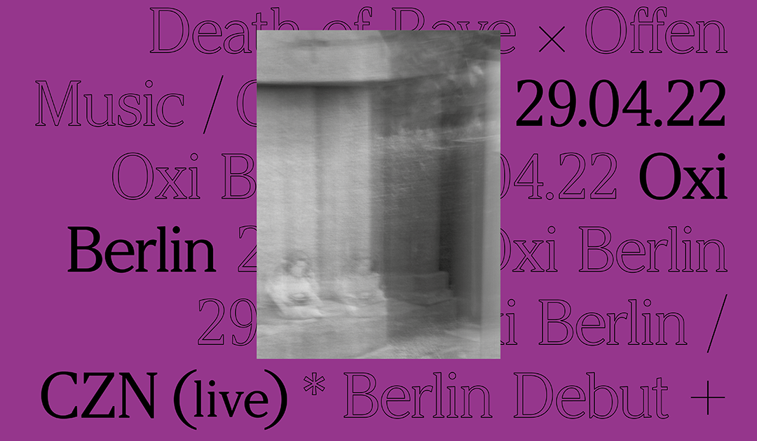The Death of Rave x Offen Music at OXI, Berlin