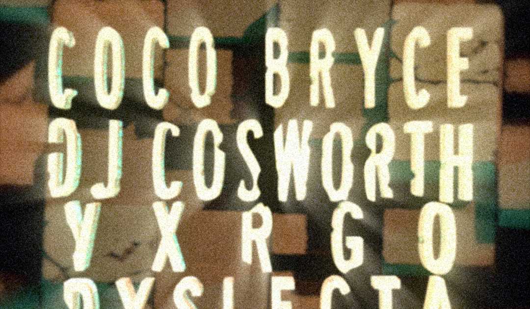 Percy Mingle presents - Coco Bryce, DJ Cosworth, VXRGO, Dyslecta at M.O ...