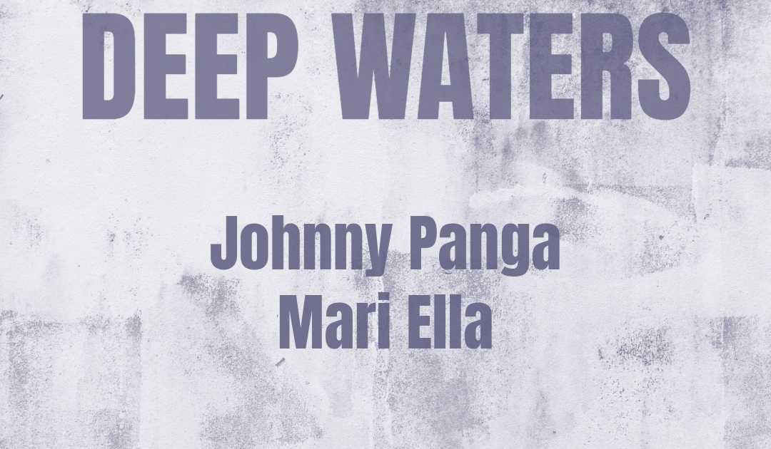 DEEP WATERS w Mari Ella & Johnny Panga at Black Flamingo, New York City