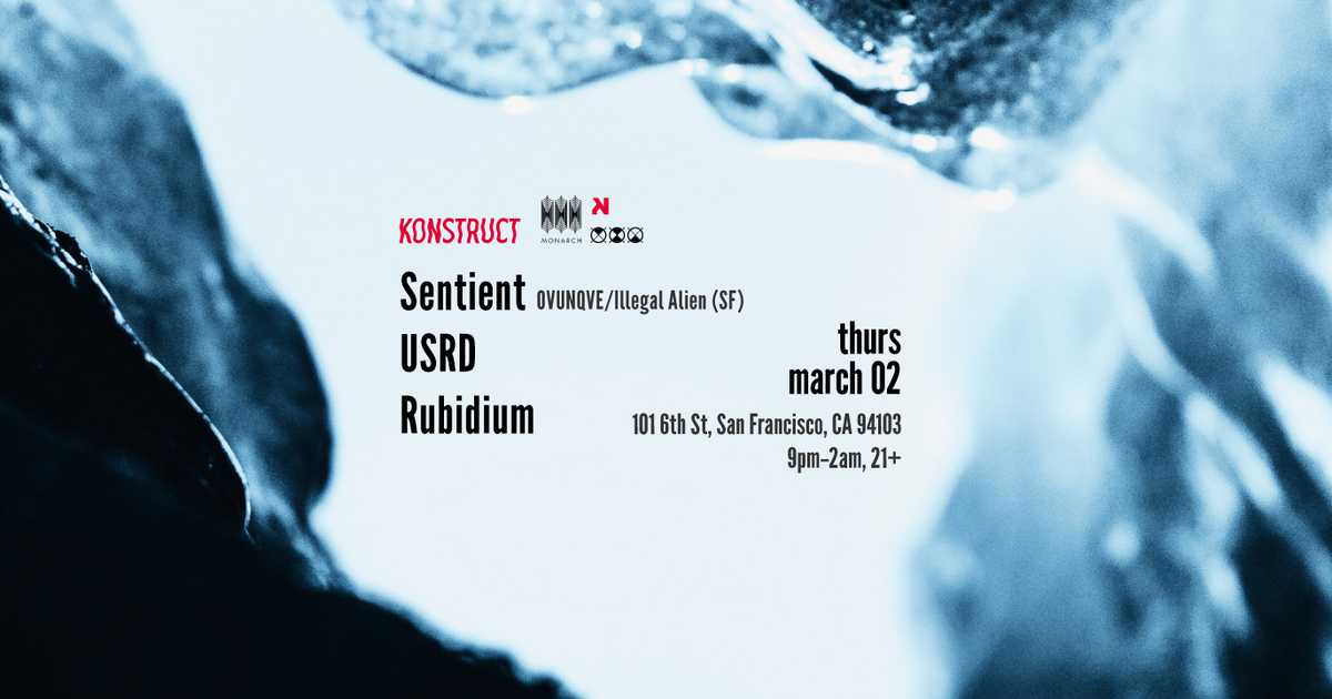 Konstruct ft Sentient - USRD - Rubidium bei Monarch, San Francisco/Oakland