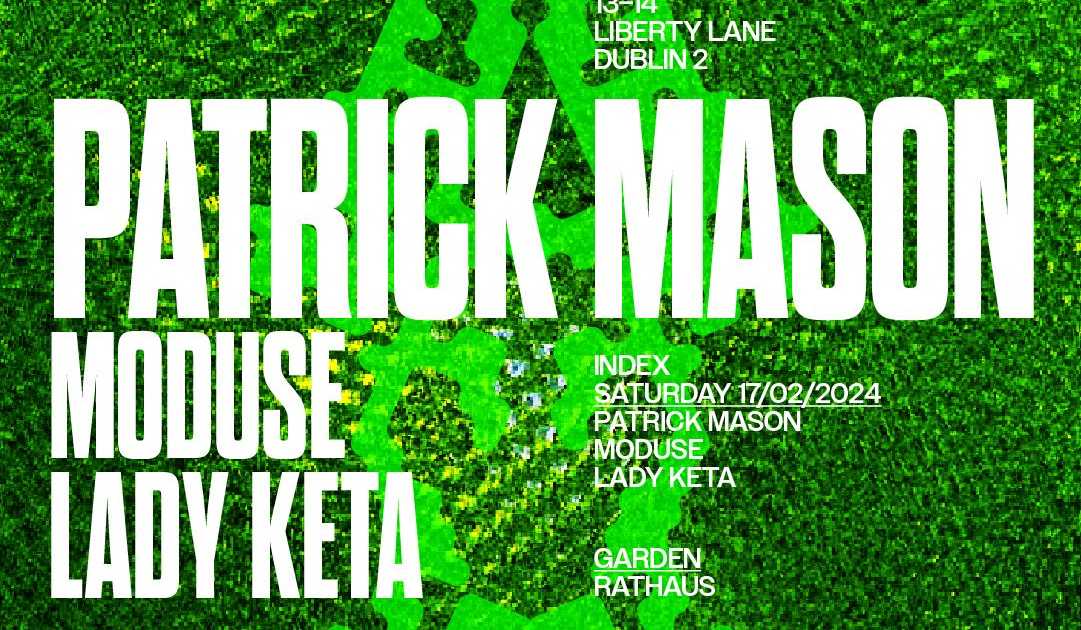 SOLD OUT - Patrick Mason at Index, Dublin