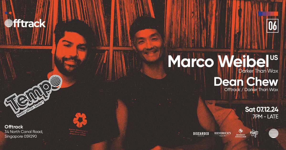 TEMPO 06 ft Marco Weibel b2b Dean Chew at Offtrack, Singapore