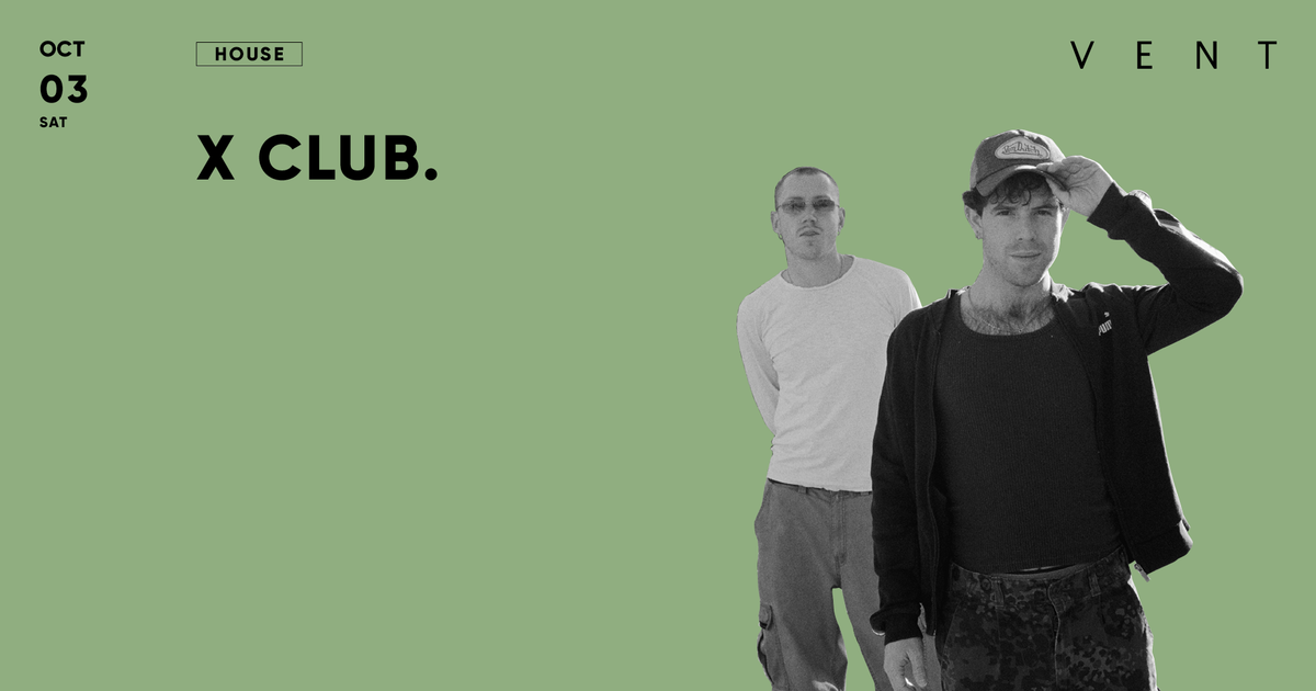 X CLUB at VENT, Tokyo · Tickets