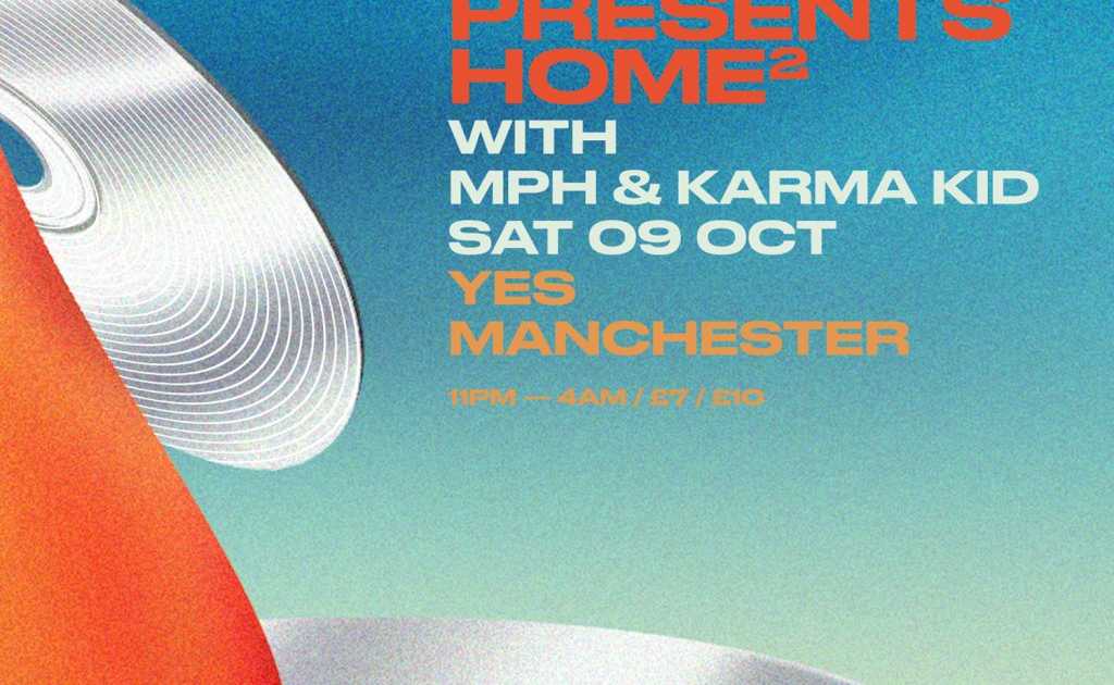 Salute presents: Home² - with MPH & Karma Kid en Yes, Manchester