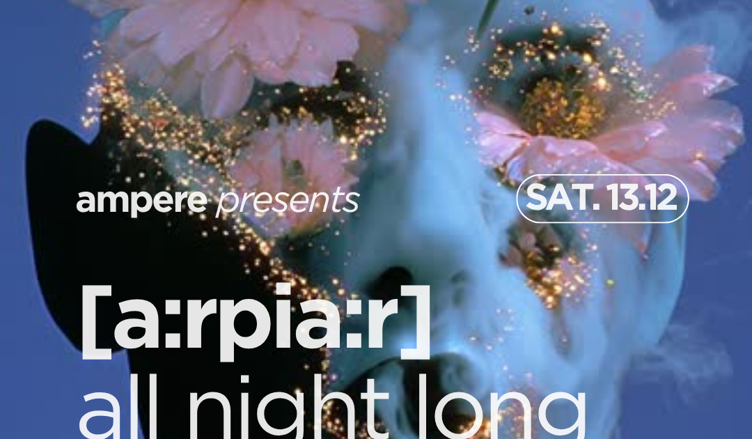 [a:rpia:r] Raresh, Petre Inspirescu & Rhadoo all night long bij Ampere ...
