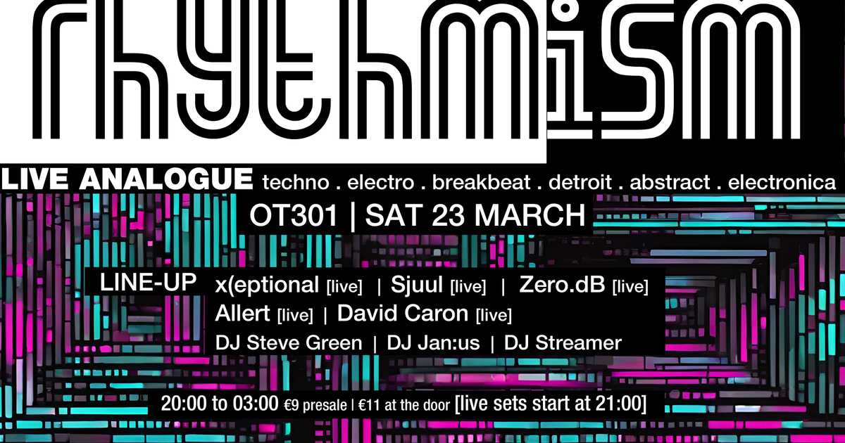 RHYTHMISM at OT301, Amsterdam