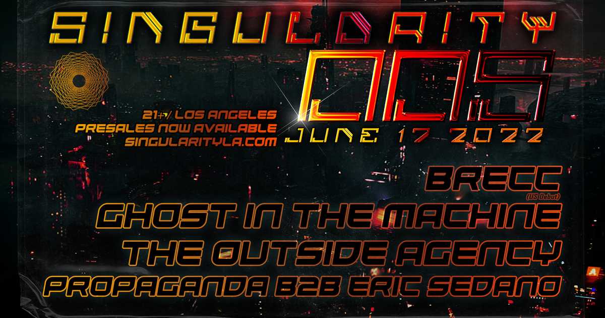 Singularity 005 w/ BRECC, GHOST IN THE MACHINE, THE OUTSIDE AGENCY at ...