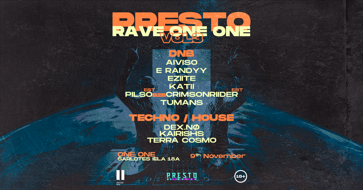 PRESTO RAVE ONE ONE VOL3 at One One Riga, Riga