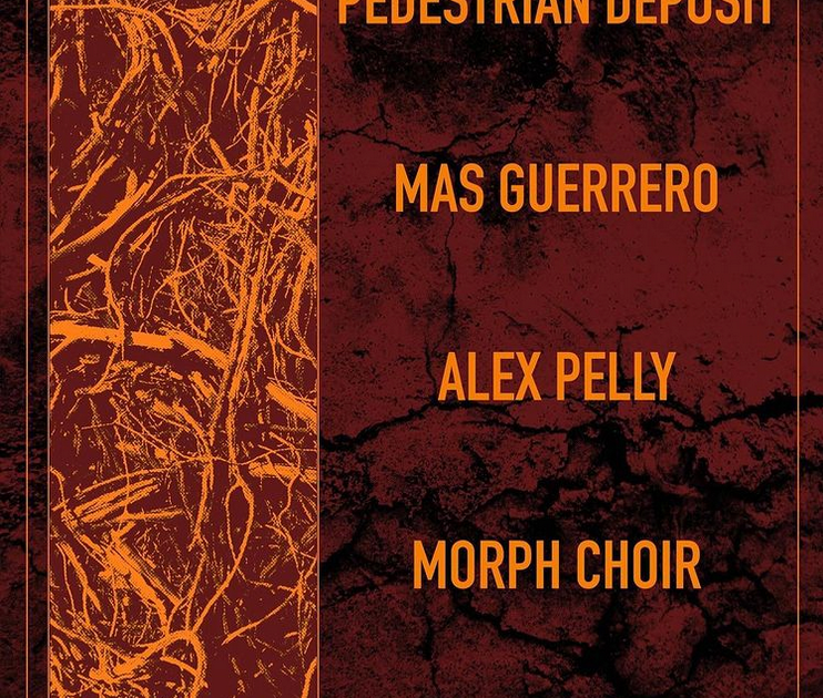 Pedestrian Deposit | Mas Guerrero | Alex Pelly | Morph Choir bei ...