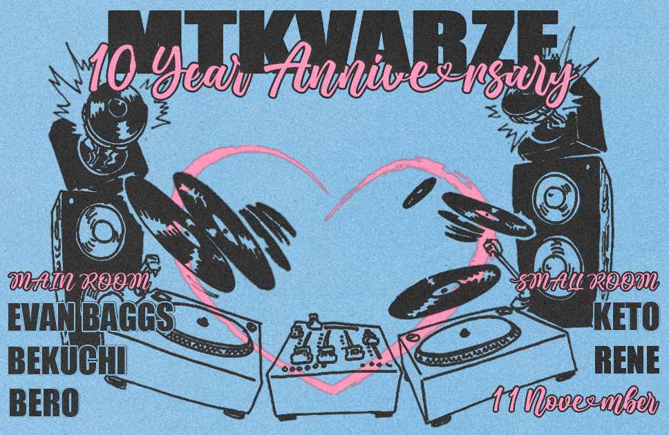 Mtkvarze 10 Year Anniversary: Evan Baggs, Bekuchi, Bero, Keto & Rene at ...