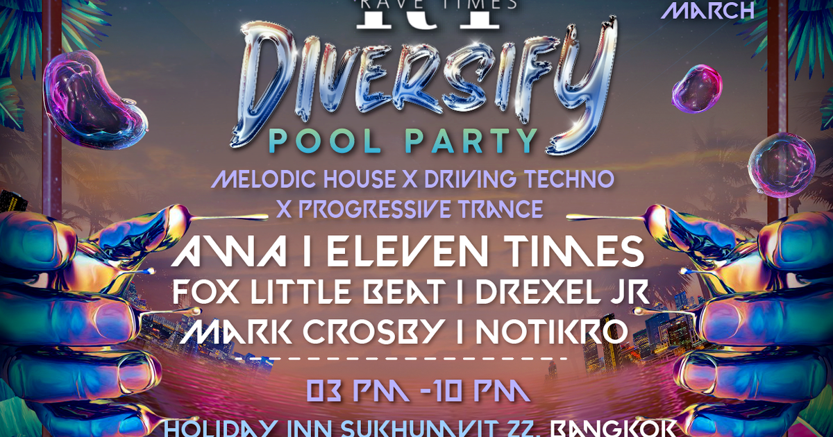 _Diversify_ Pool Party by Rave Times @Holiday Inn (Techno/Progressive ...
