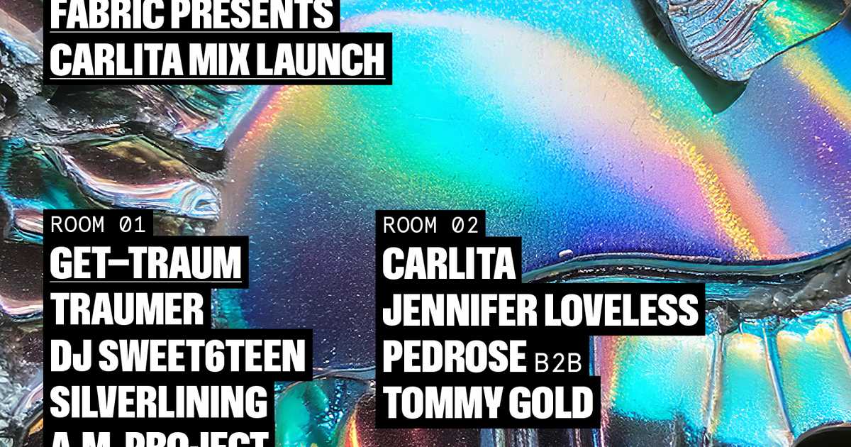 fabric presents Carlita Mix Launch: Traumer, dj sweet6teen, Jennifer ...