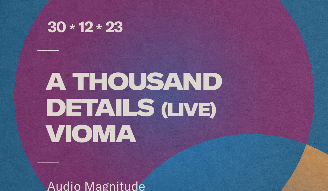 A Thousand Details (Live) + VIOMA [Audio Magnitude] at LAUT, Barcelona