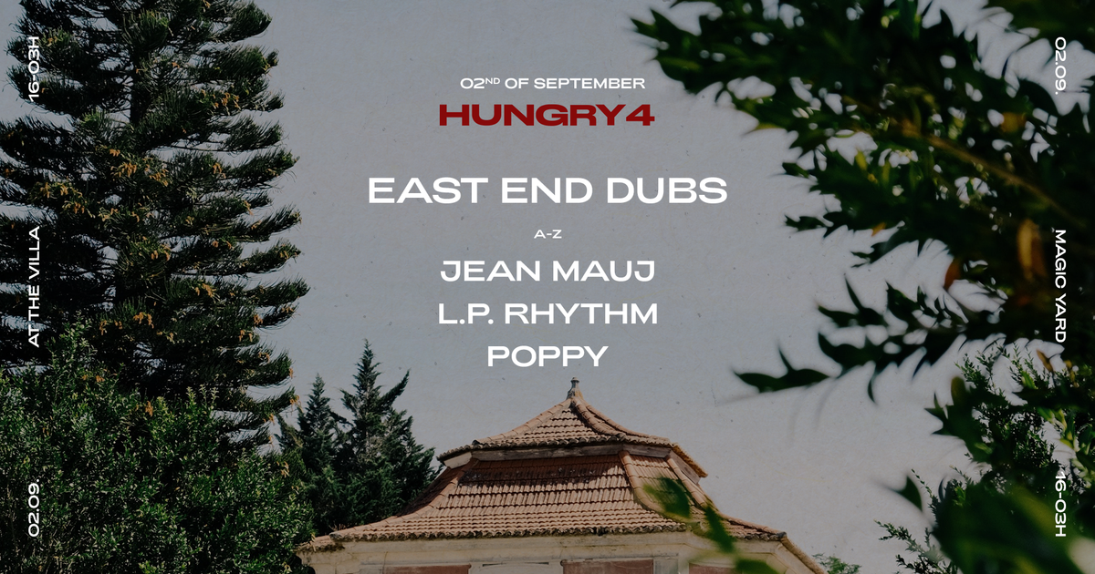 Hungry4 ps. East End Dubs & more at Magic Yard bei Magic Yard, Lissabon