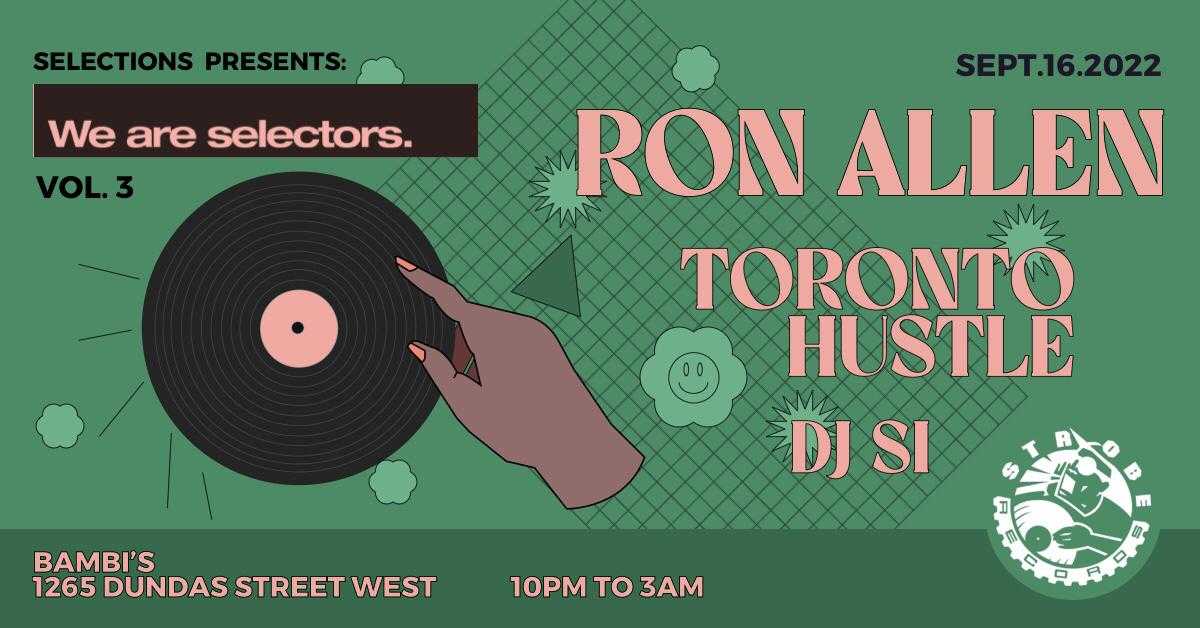 Selections presents We are selectors Vol. 3 Feat: Ron Allen, Toronto ...