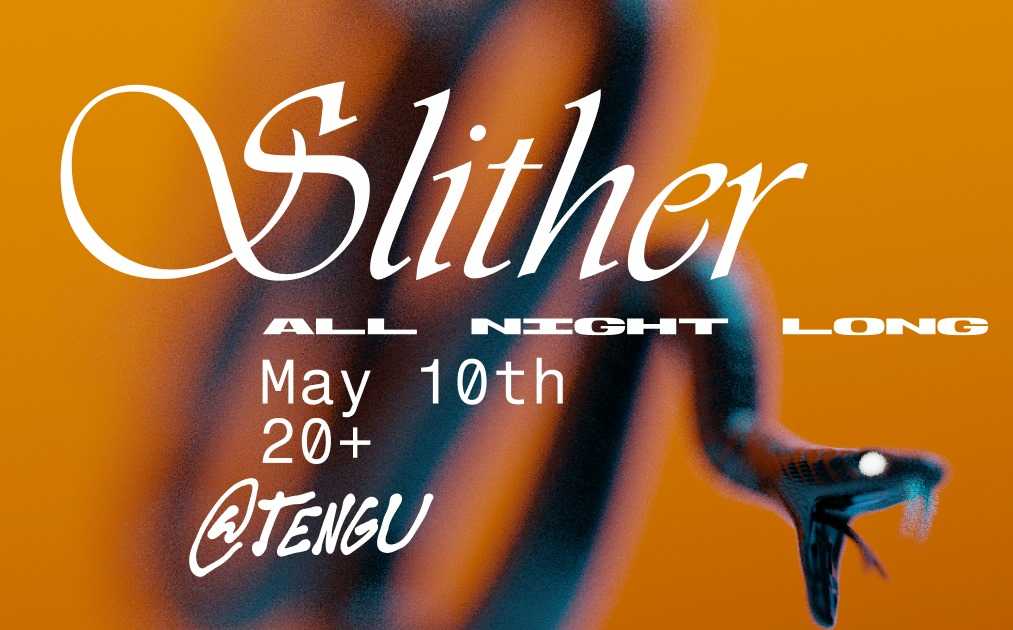 Slither All Night Long: THE FINALE at Yamamori Tengu, Dublin