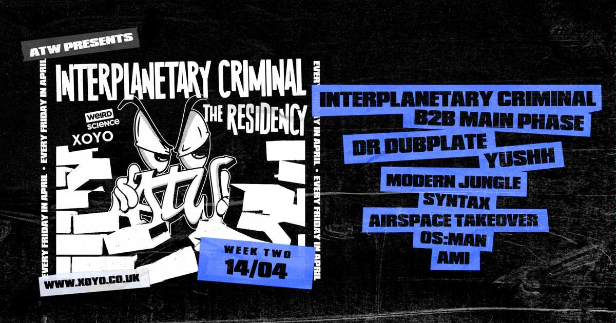 Interplanetary Criminal: The Residency (Week 2) bei XOYO, London