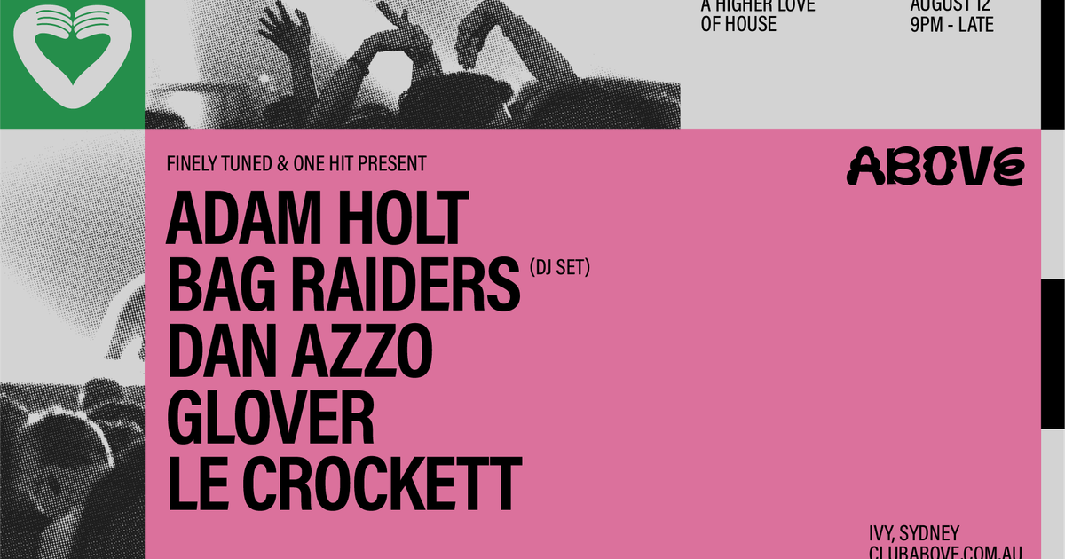 Above — August 12 feat. Bag Raiders (DJ Set) at The Ivy, Sydney