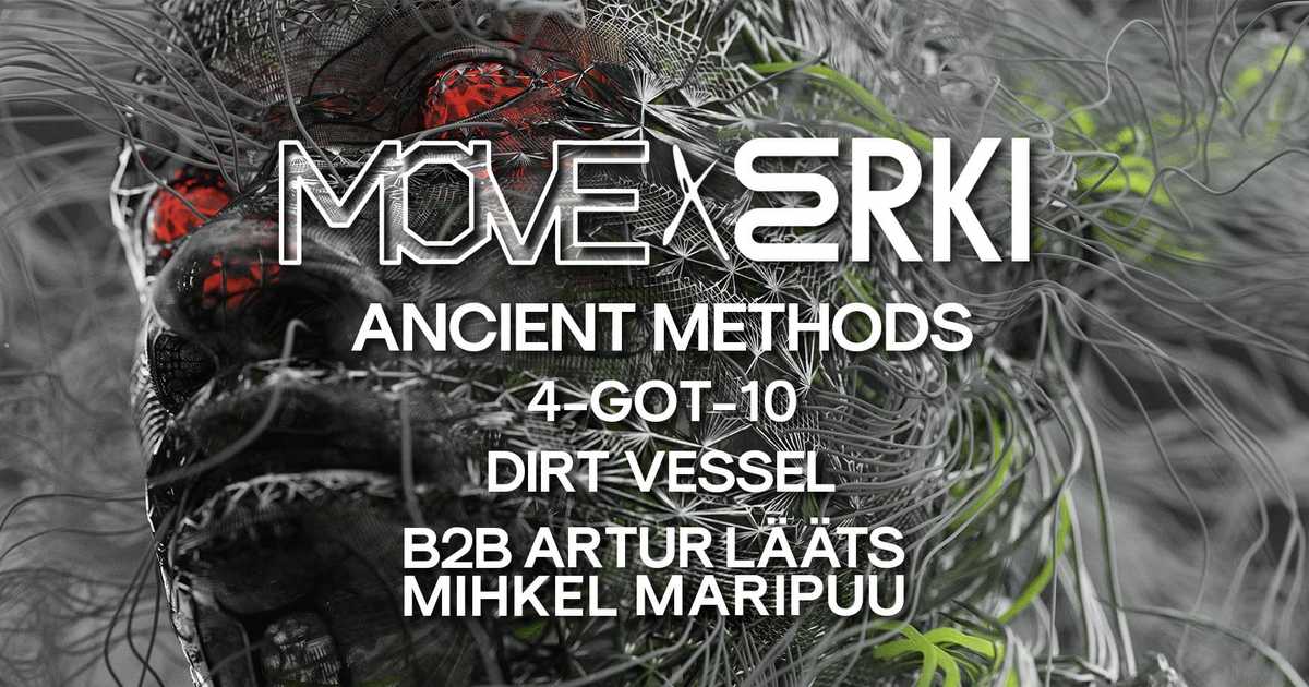 MOVE X ERKI with Ancient Methods en Hall, Tallinn