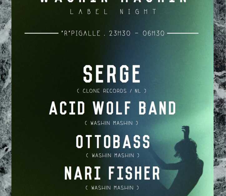 Washin Mashin Label Night with Serge (Clone Records), Acid Wolf Band ...