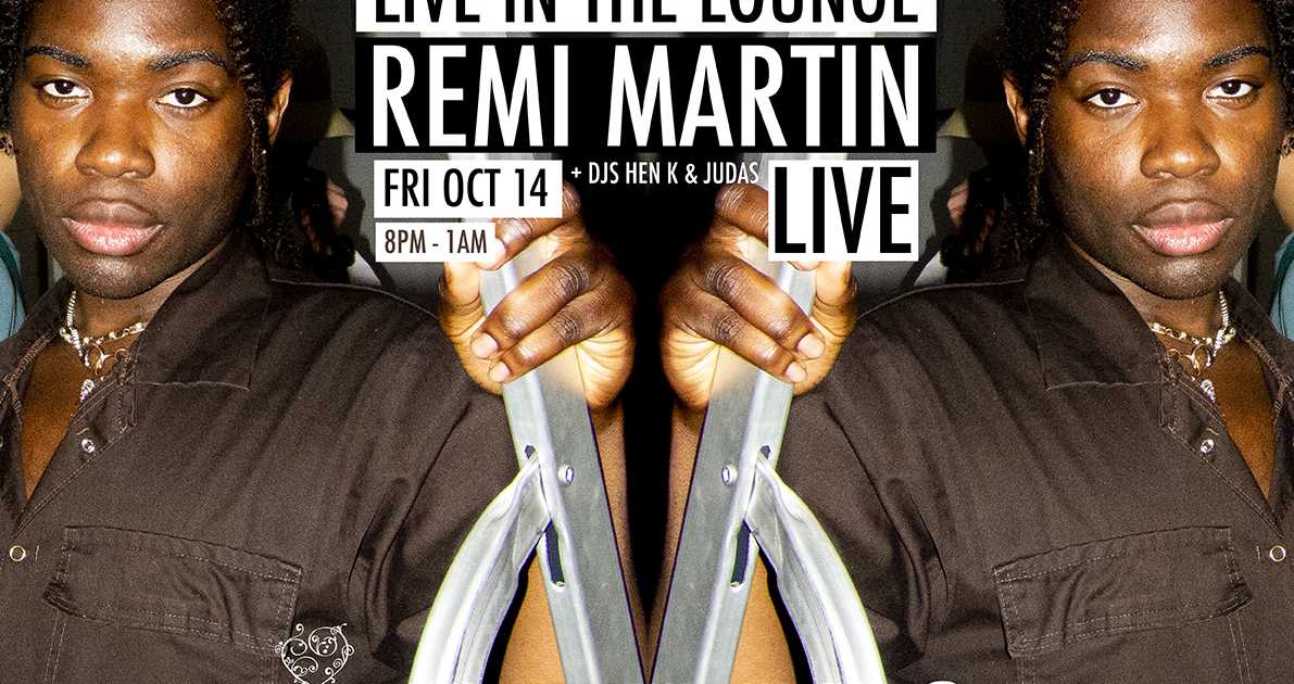 Remi Martin - Live In The Lounge + DJs Hen K & Judas, Free Entry at CLF ...