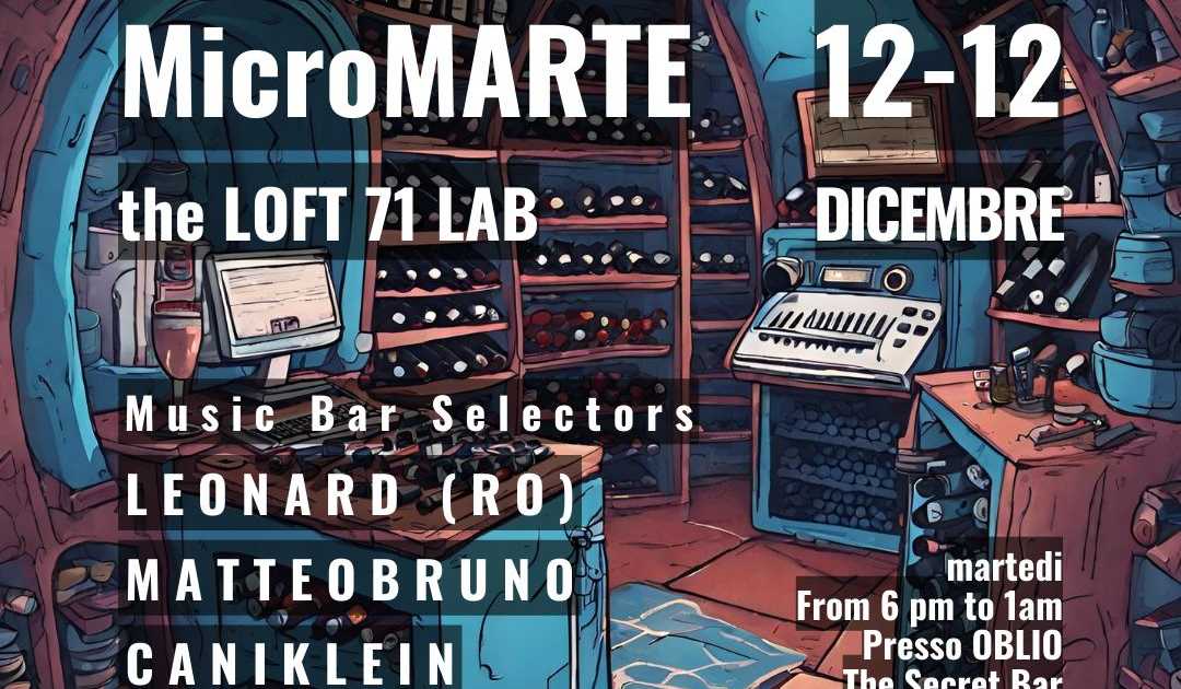 MICROMARTE BY THE LOFT 71_LAB at Oblio, Milan