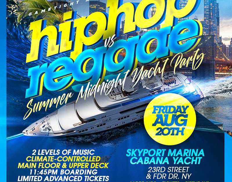 NYC Hip Hop vs Reggae® Midnight Cruise Skyport Marina Cabana Yacht at ...