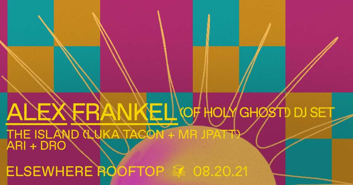 Alex Frankel (of Holy Ghost!), The Island (Luka Tacon & Mr Jpatt), Ari ...