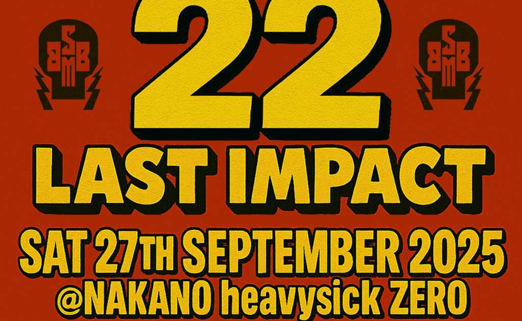 TOTAL DESTRUCTION 22: LAST IMPACT at Nakano Heavysick Zero, Tokyo