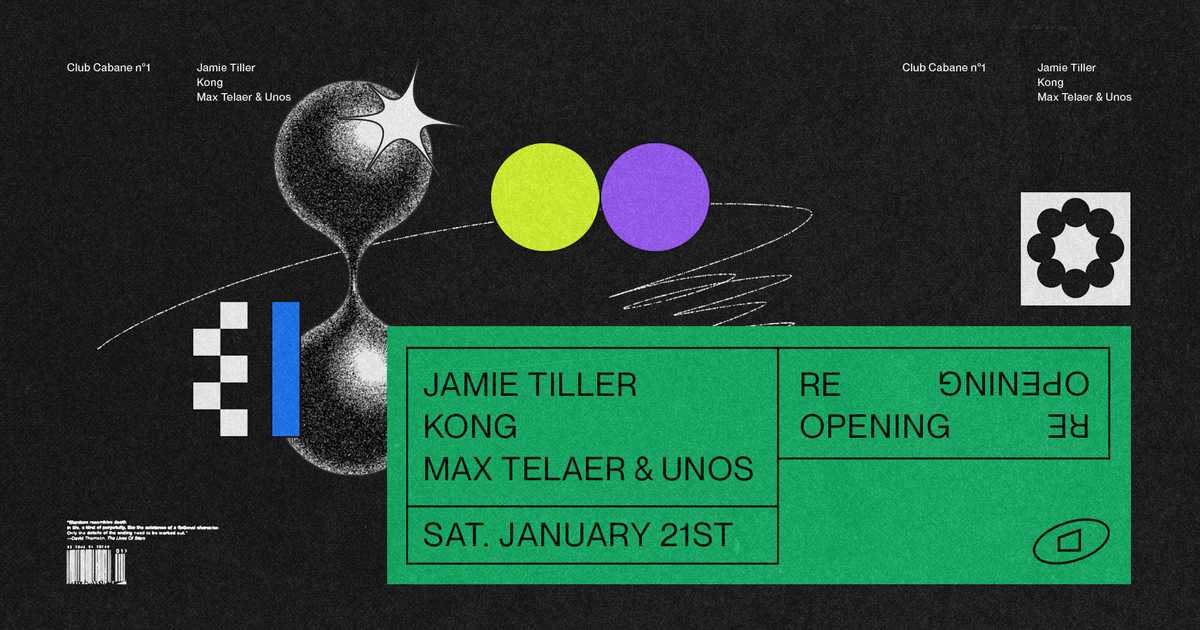 La Cabane - Reopening • Jamie Tiller, Kong, Max Telaer & UNOS at La ...