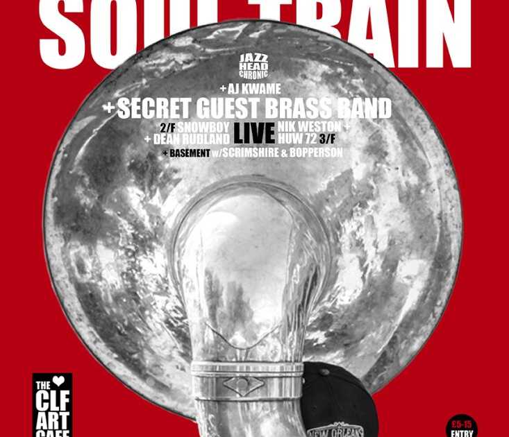The South London Soul Train with Secret Guest Brass Band (Live) - More ...