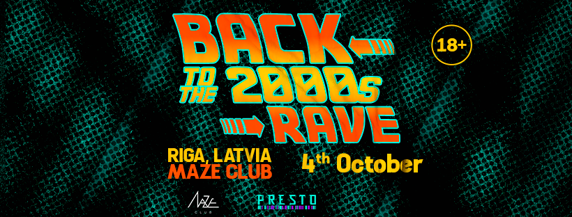 BACK TO THE 2000's RAVE at Maze, Riga