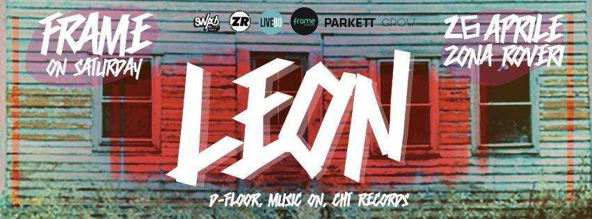 Frame presents Leon at Zona Roveri, Bologna