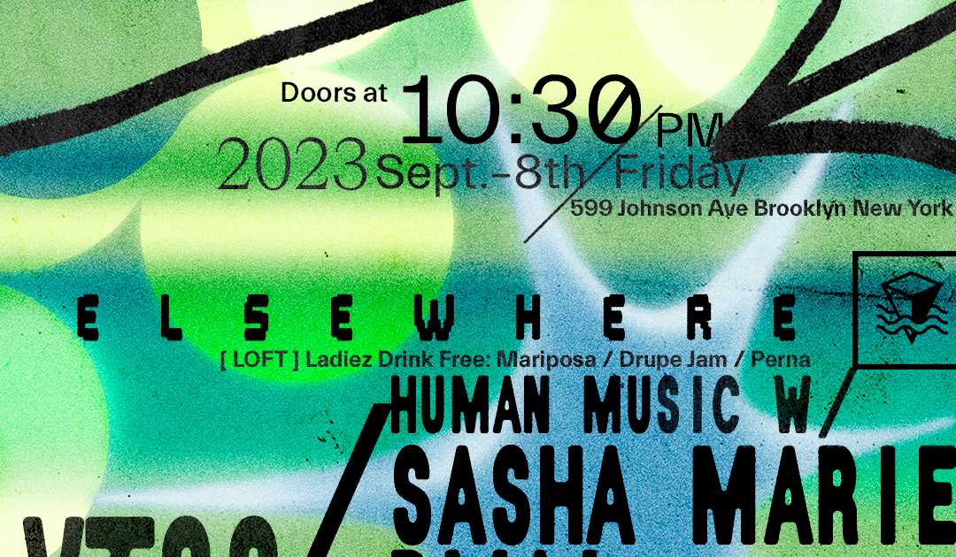 VTSS, GRRL, Human Music with Sasha Marie, Dwai, Joogmac, Ladiez Drink ...