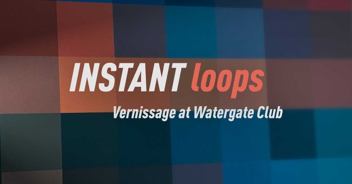 Instant Loops - Vernissage Club en Watergate, Berlin
