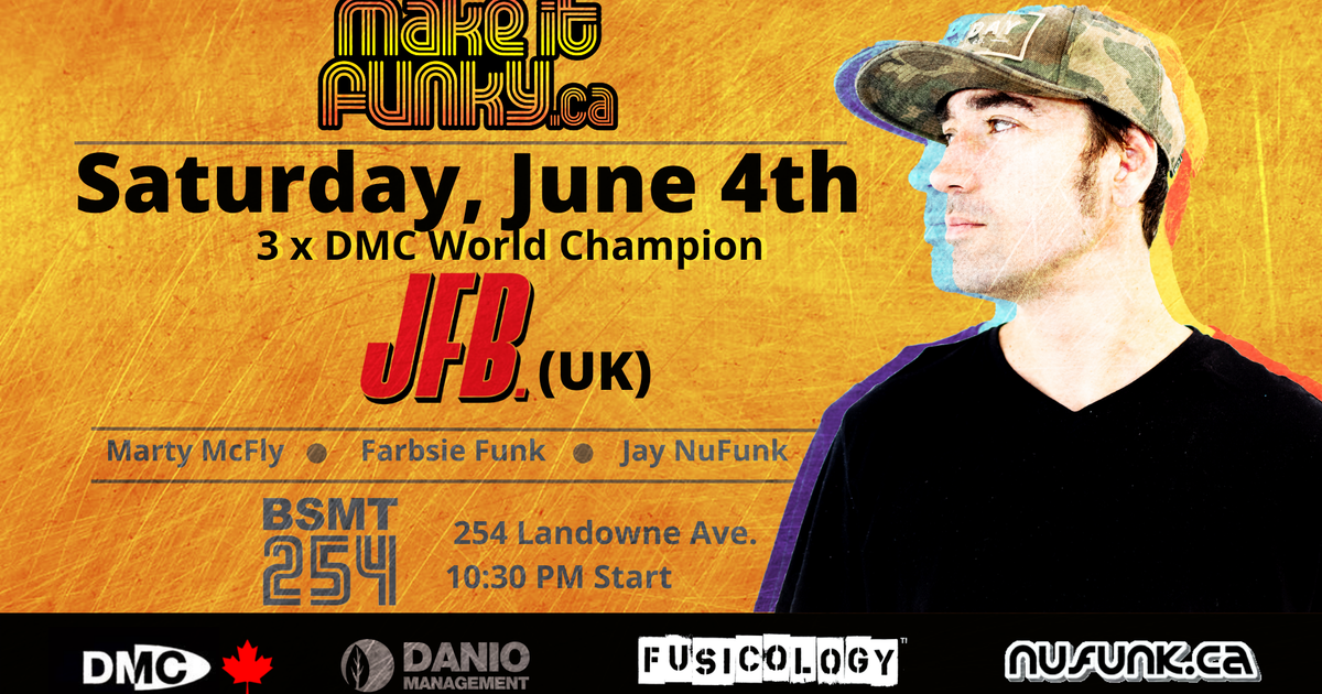 Make It Funky presents JFB (3x DMC World Champ) with Marty McFly ...