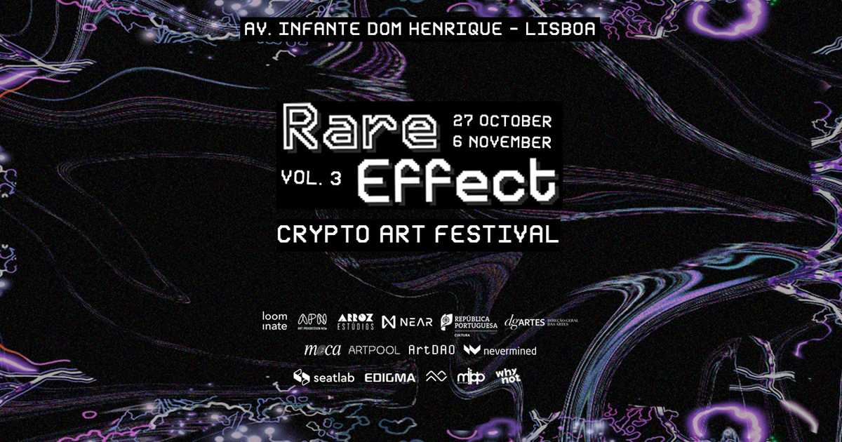 Rare Effect Volume 3- Crypto Art Festival at Arroz Estúdios, Lisbon