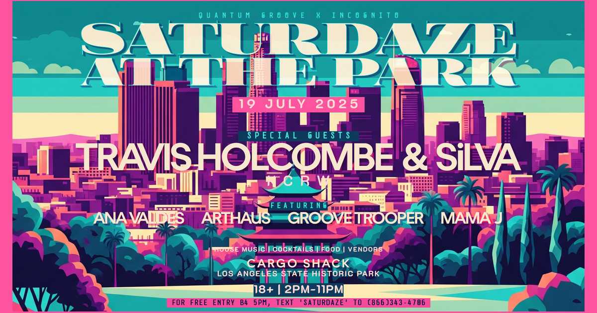 [Launch Party] Saturdaze at the Park with KCRW's Travis Holcombe ...