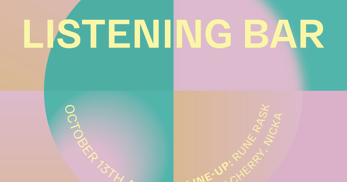 Listening Bar // Rune Rask + Tight Cherry + Nicka at Klub Werkstatt ...