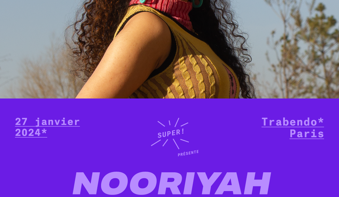 Nooriyah & special guests at Le Trabendo, Paris