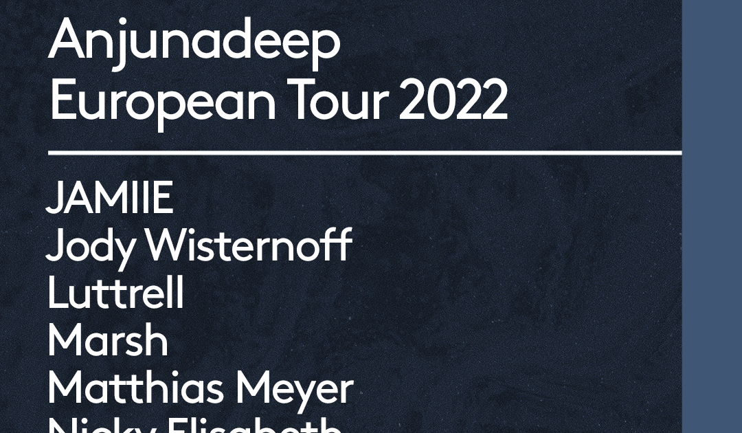 Anjunadeep: JAMIIE, Jody Wisternoff, Luttrell, Marsh, Matthias Meyer ...