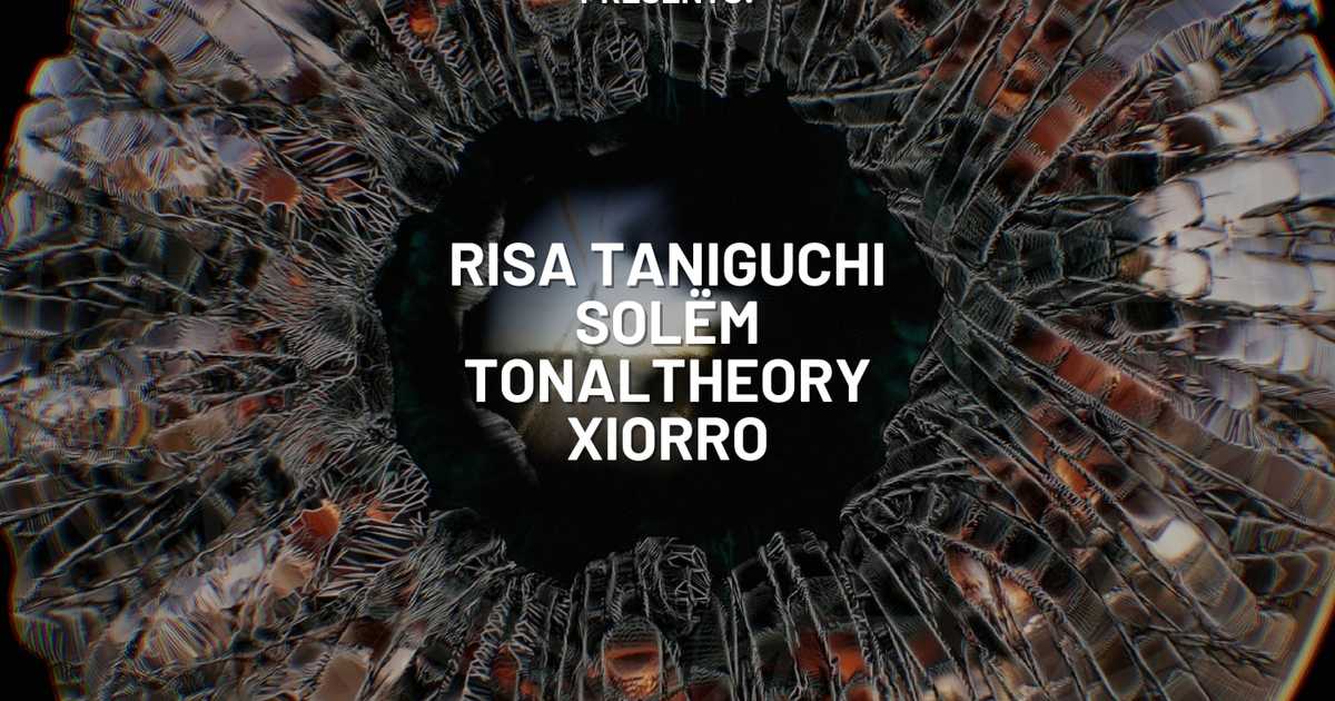 RE/FORM: Risa Taniguchi, SOLëM, TonalTheory & Xiorro at TBA - Los Angeles, Los Angeles