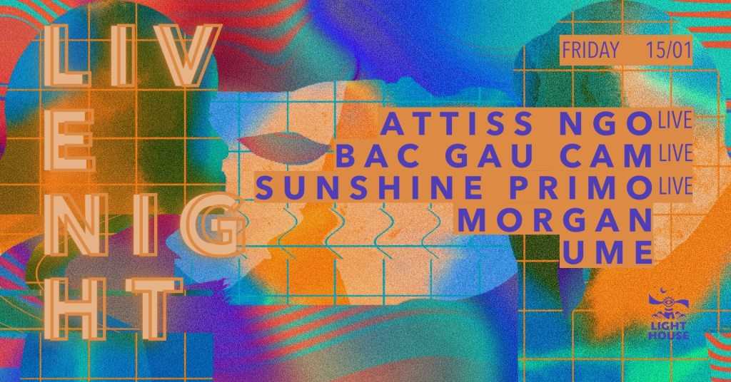 Live Night with Attiss Ngo Live, Bac Gau Cam Live, Sunshine Primo Live ...