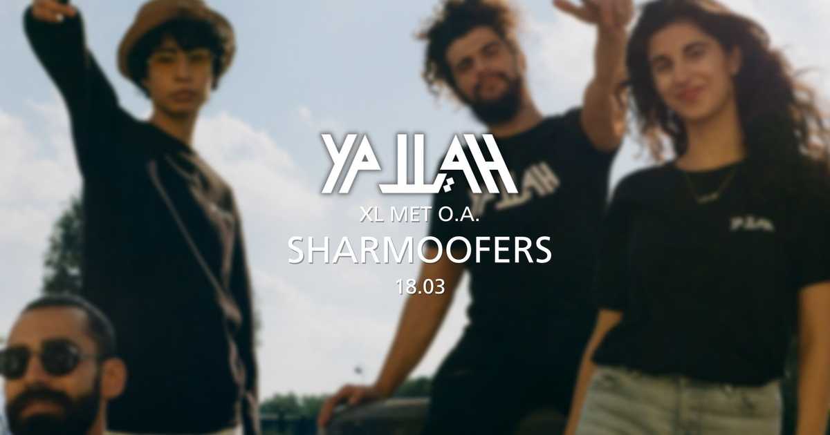 Yallah! Yallah! XL with Sharmoofers at TivoliVredenburg, Utrecht