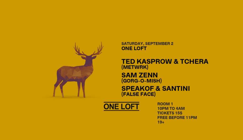 One Loft: Ted Kasprow / Tchera / Sam Zenn / SpeakOf & Santini at One ...
