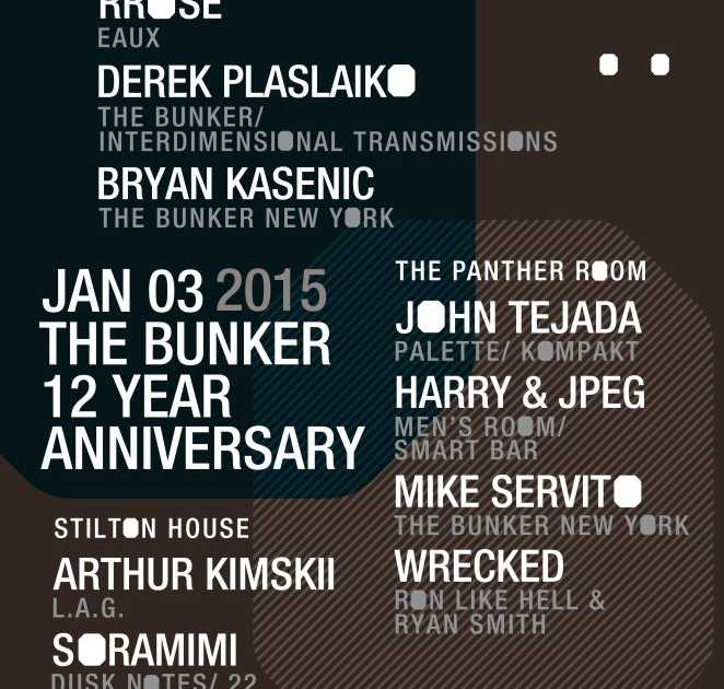 The Bunker 12 Year Anniversary: DBX/ Rrose/ Derek Plaslaiko/ Bryan ...