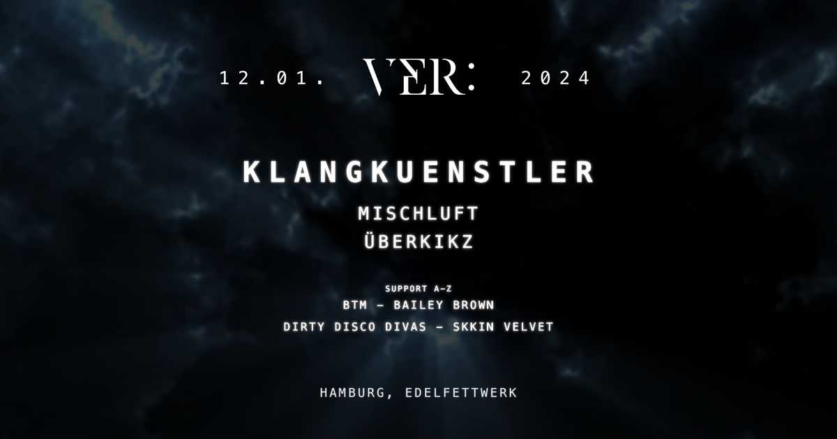 VER: pres. KlangKuenstler & Mischluft at Edelfettwerk, Hamburg