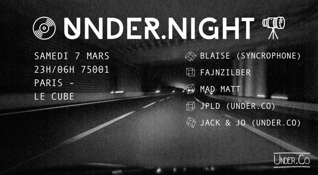 Under.Night with Blaise at Le Cube, Paris