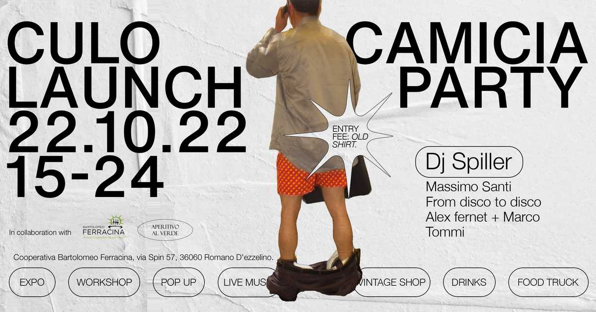 CULO CAMICIA LAUNCHING PARTY at Cooperativa Ferracina, Venice