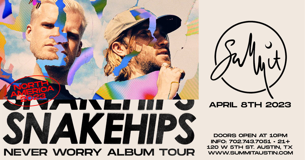 SNAKEHIPS at Summit, Austin